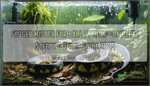 Fogger Mister for Ball Python: Complete Safety & Setup Guide 2025