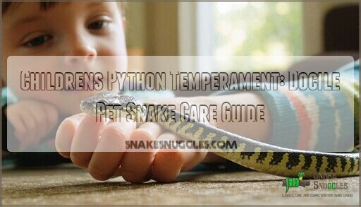 Childrens Python Temperament: Docile Pet Snake Care Guide