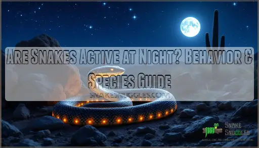 Are Snakes Active at Night? Behavior & Species Guide