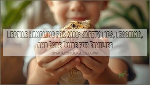 Reptile Handling for Kids: Safety Tips, Teaching, and Care Guide for ...