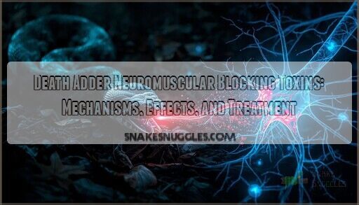 Death Adder Neuromuscular Blocking Toxins: Mechanisms, Effects, and ...
