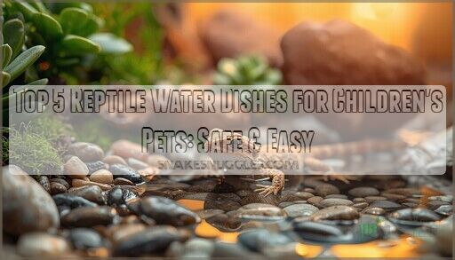 Top 5 Reptile Water Dishes for Children's Pets: Safe & Easy